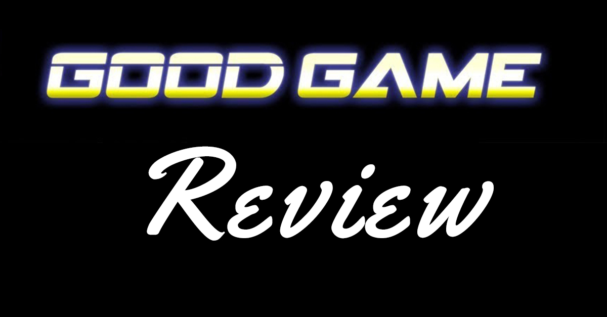Good Game Review – A Geek Girl's Guide